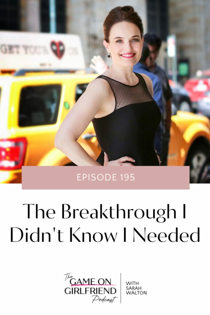 Episode 195: The Breakthrough I Didn’t Know I Needed