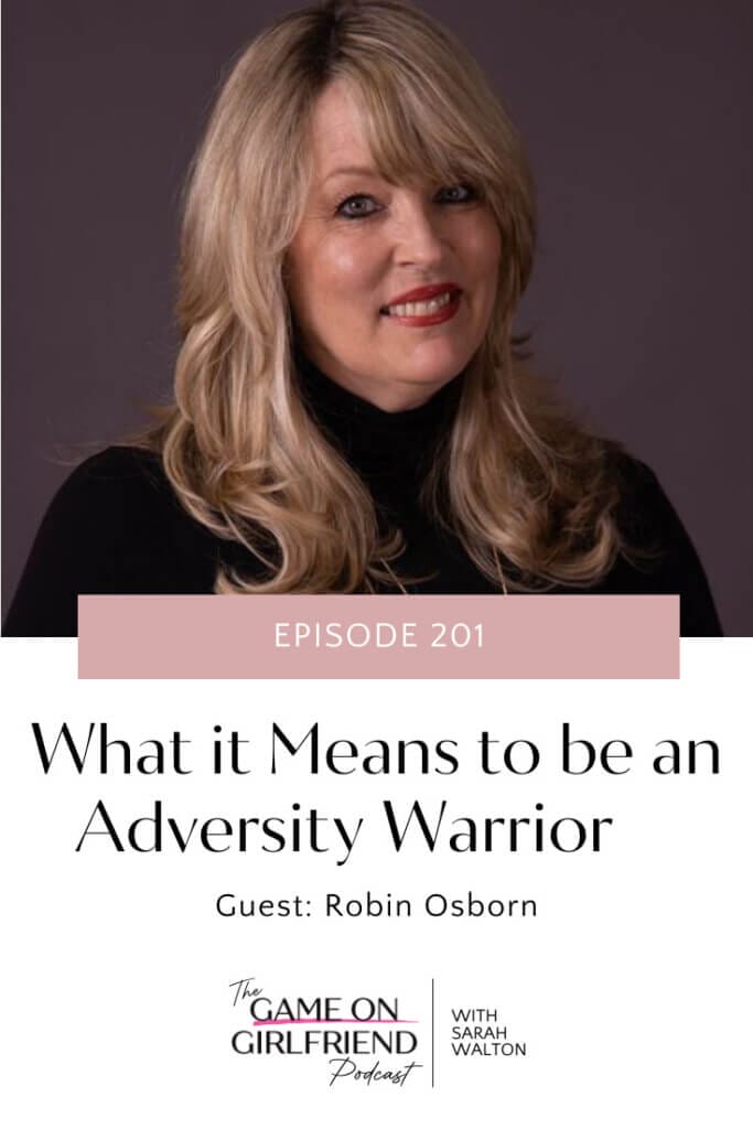 Episode 201: What it Means to be an Adversity Warrior with Robin Osborn