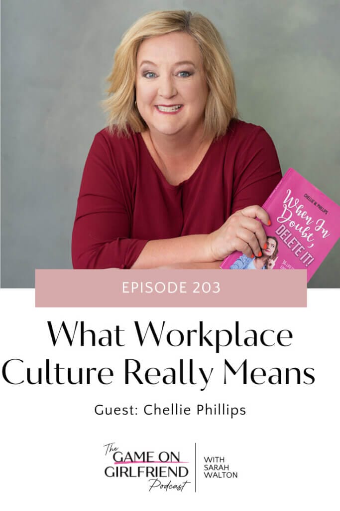 Episode 203: What Workplace Culture Really Means with Chellie Phillips
