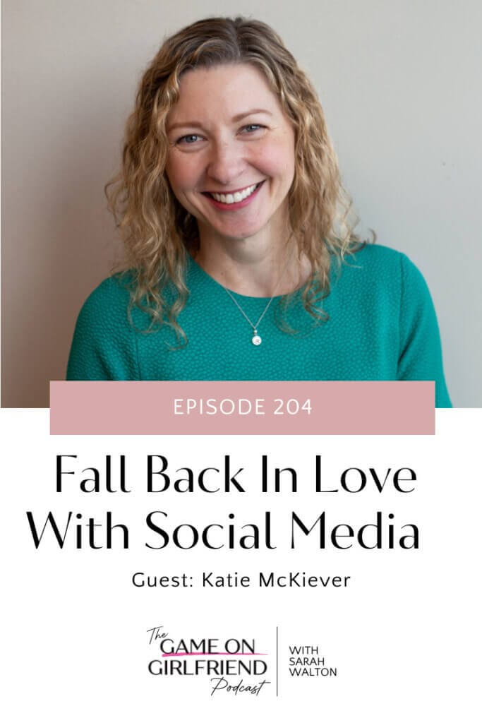 Episode 204: Fall Back In Love With Social Media with Katie McKiever
